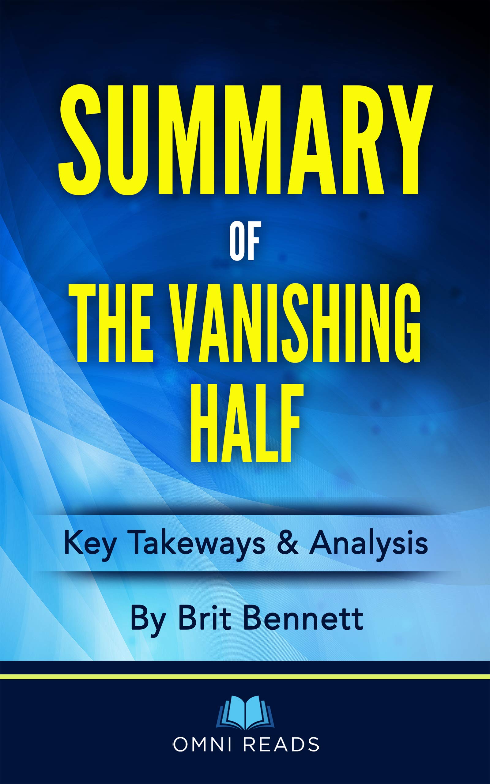 Summary of The Vanishing Half: By Brit Bennett by Omni Reads | Goodreads
