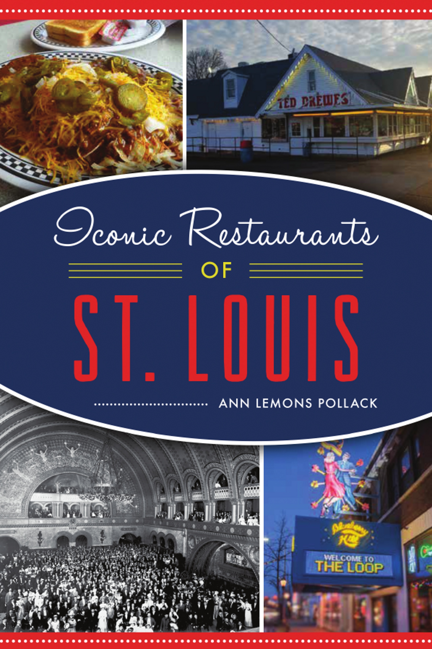Iconic Restaurants of St. Louis by Ann Lemons Pollack | Goodreads
