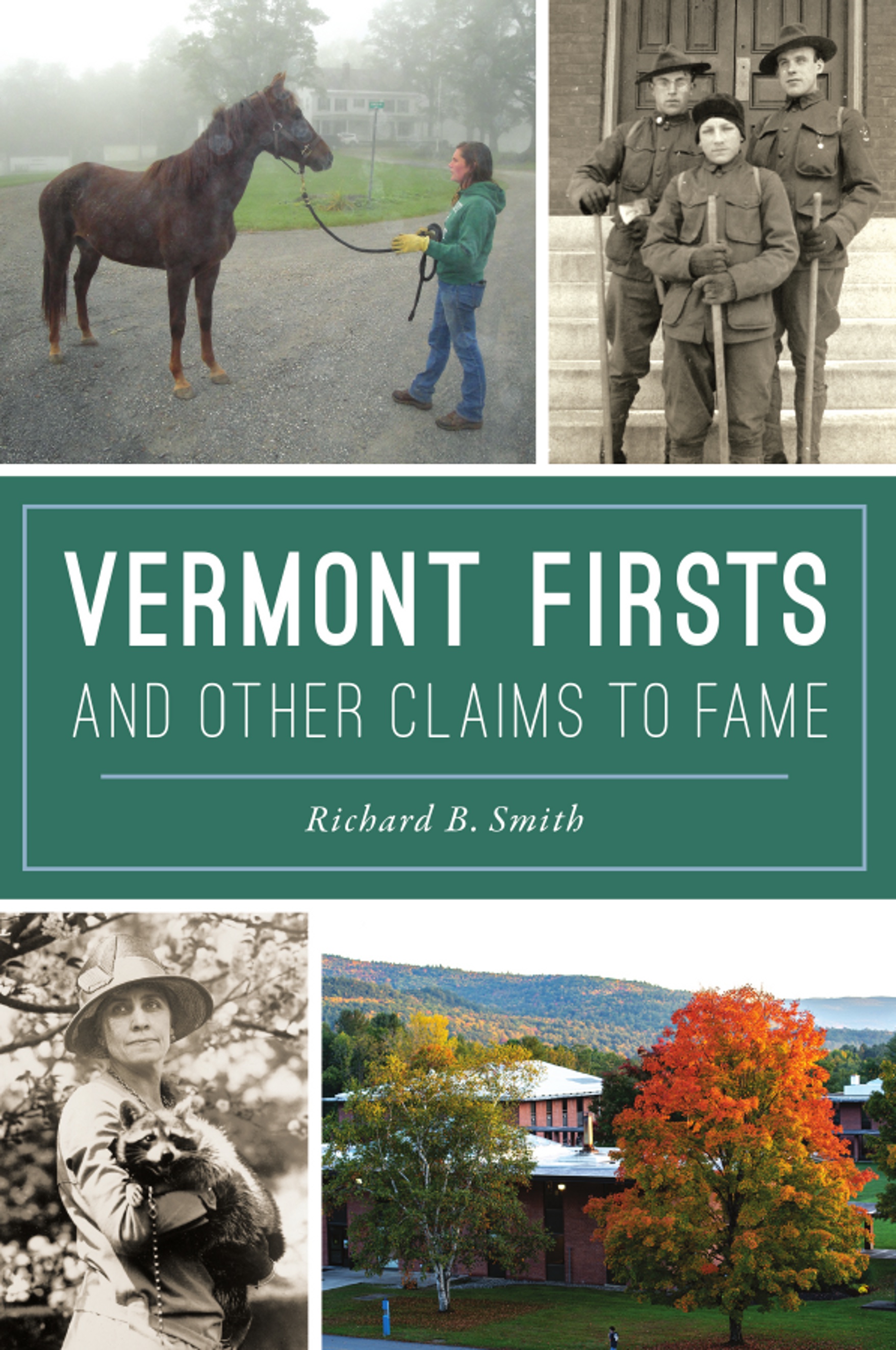 Vermont Firsts and Other Claims to Fame by Richard B. Smith | Goodreads