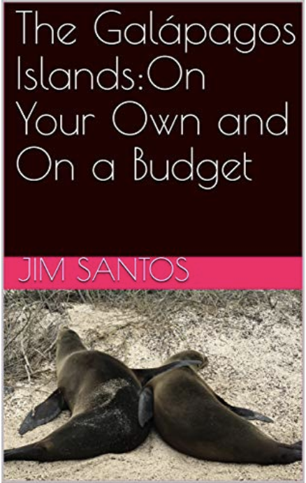 The Galápagos Islands: On Your Own and On a Budget by Jim Santos ...