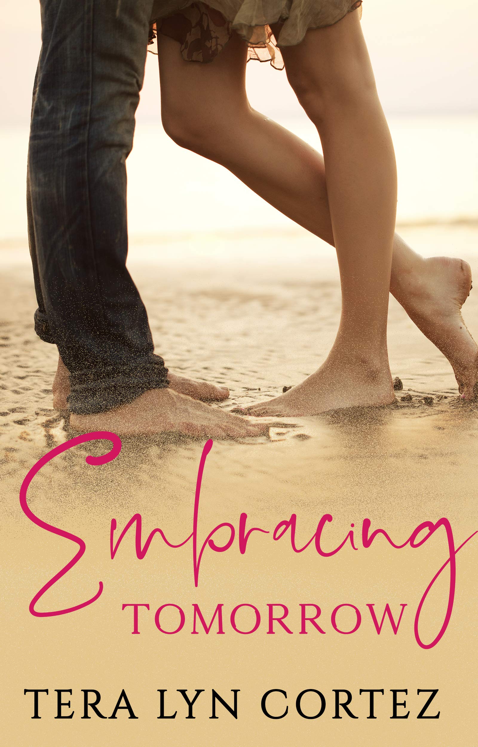 Embracing Tomorrow by Tera Lyn Cortez | Goodreads