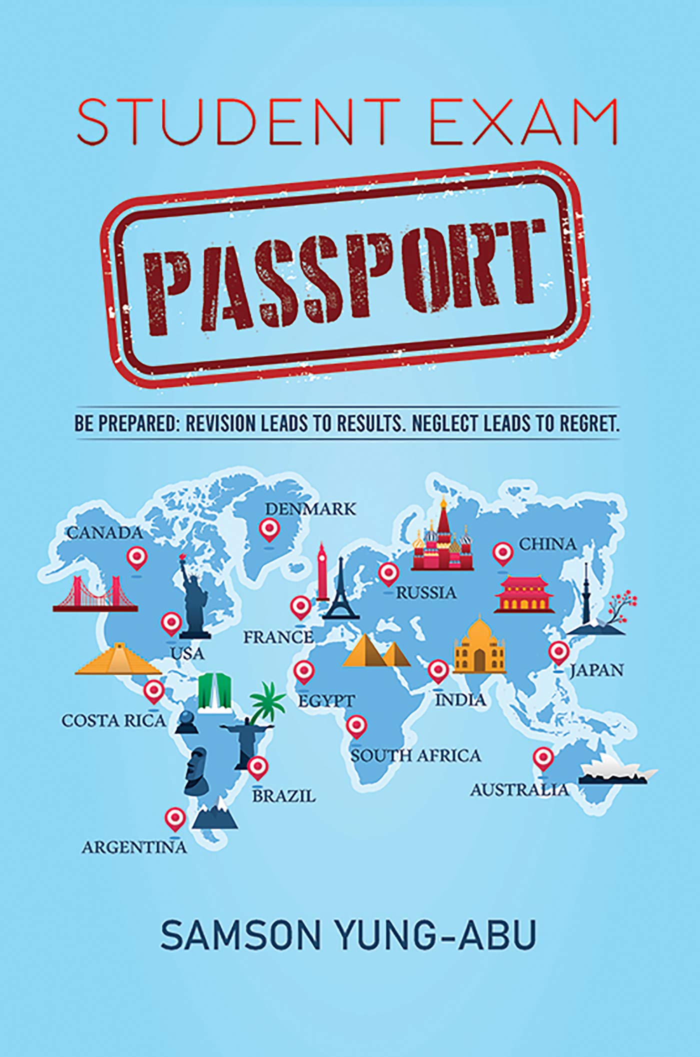 Student Exam Passport: Be prepared: Revision leads to results. Neglect ...