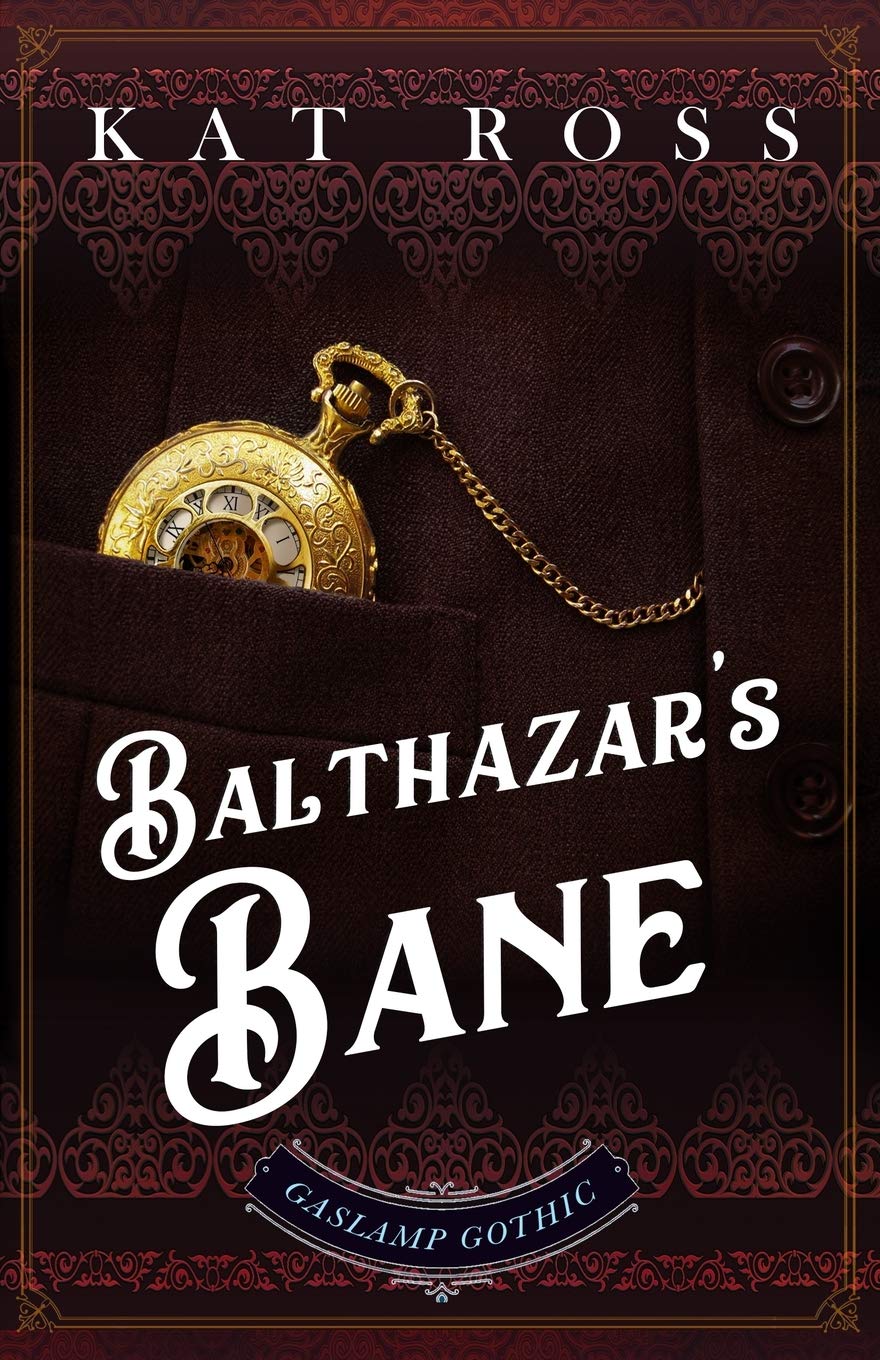 Balthazar's Bane (Gaslamp Gothic) by Kat Ross | Goodreads