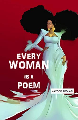 Every Woman is a Poem by Kayode Afolabi | Goodreads
