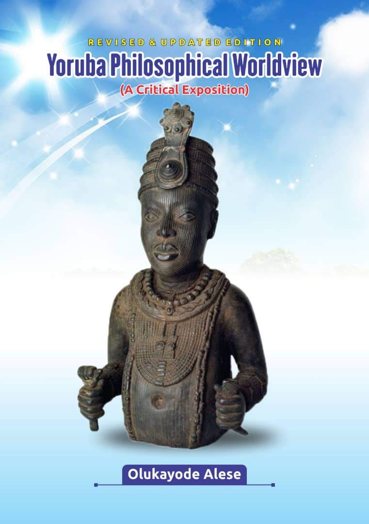 Yoruba Philosophical Worldview by Olukayode Alese | Goodreads