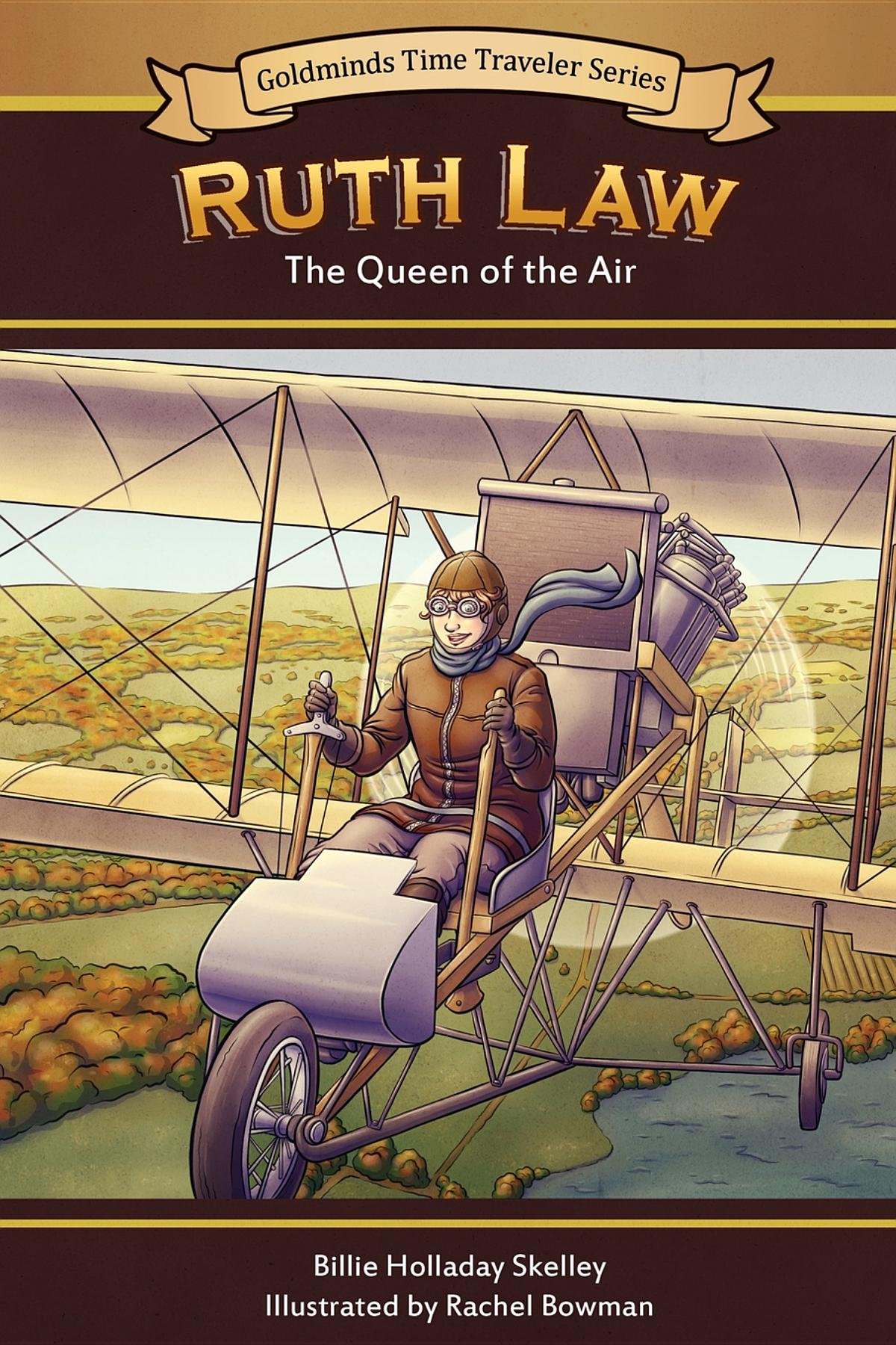 Ruth Law: The Queen of the Air by Billie Holladay Skelley | Goodreads