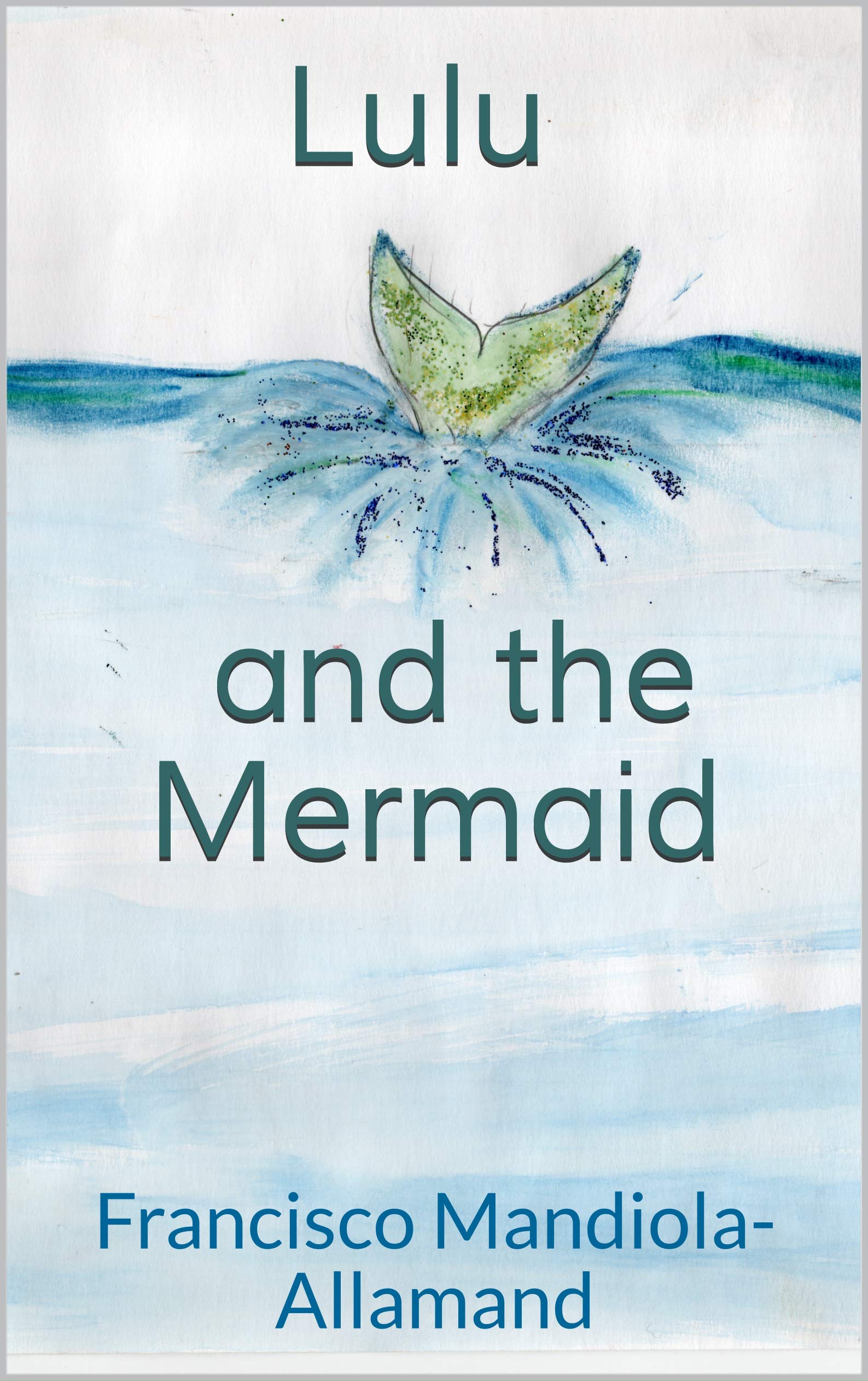 Lulu and the Mermaid: A bilingual story in English and Spanish by ...