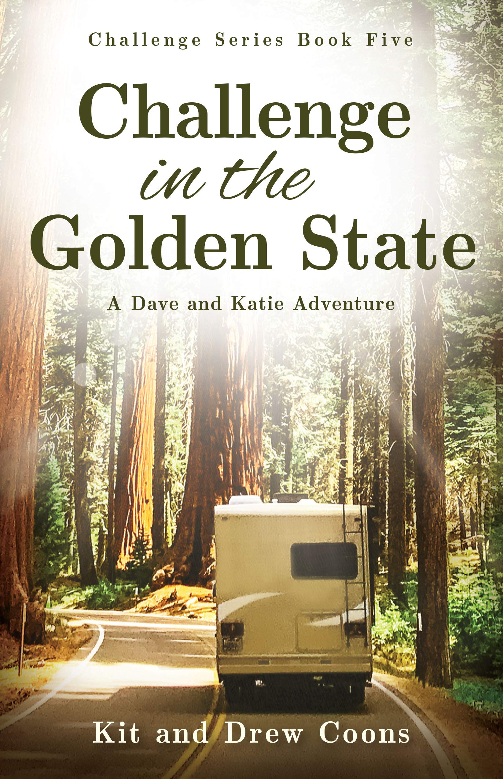 Challenge in the Golden State: A Dave and Katie Adventure by Kit Coons ...