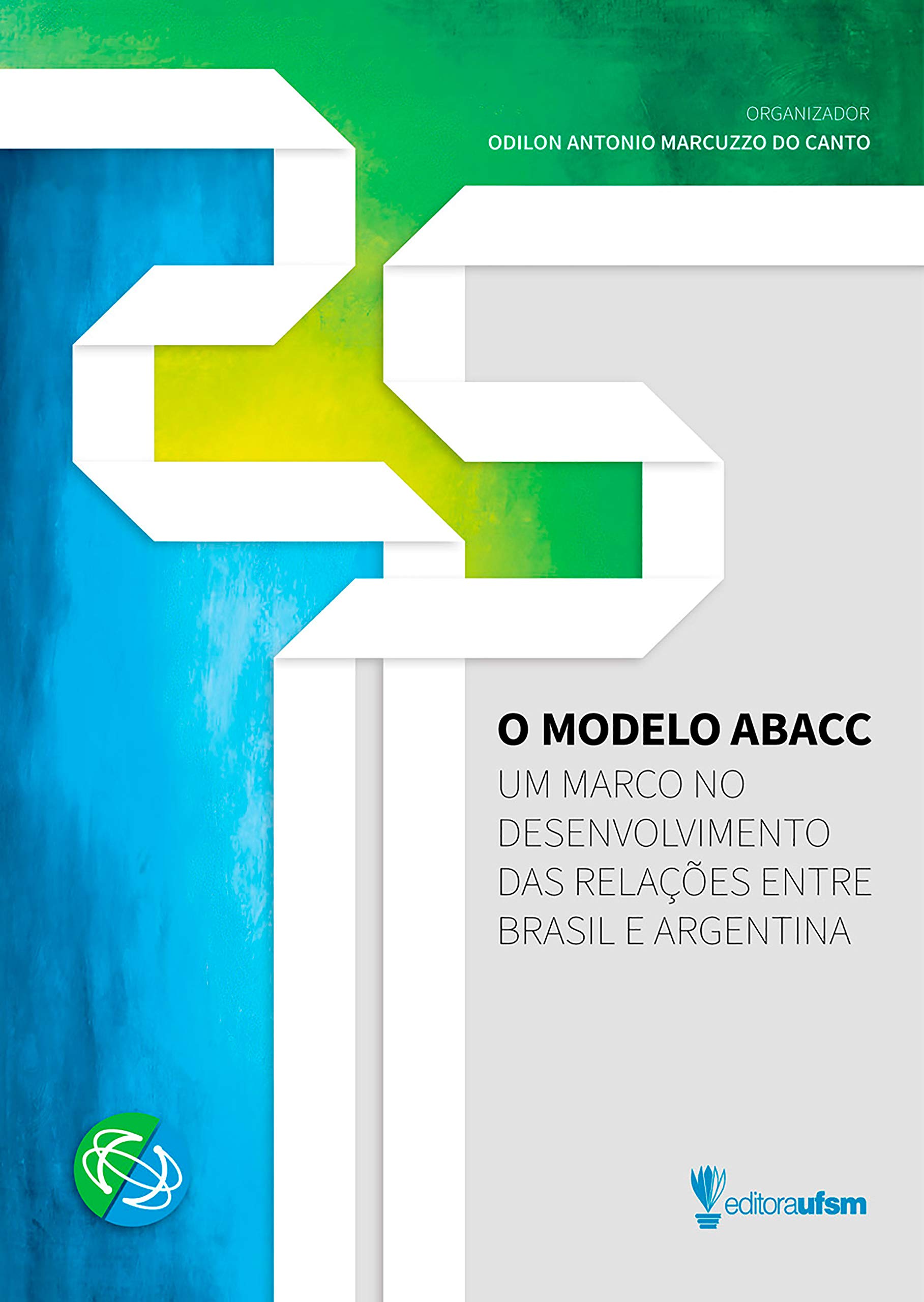 O Modelo ABACC: Um marco no desenvolvimento das relações entre Brasil e ...