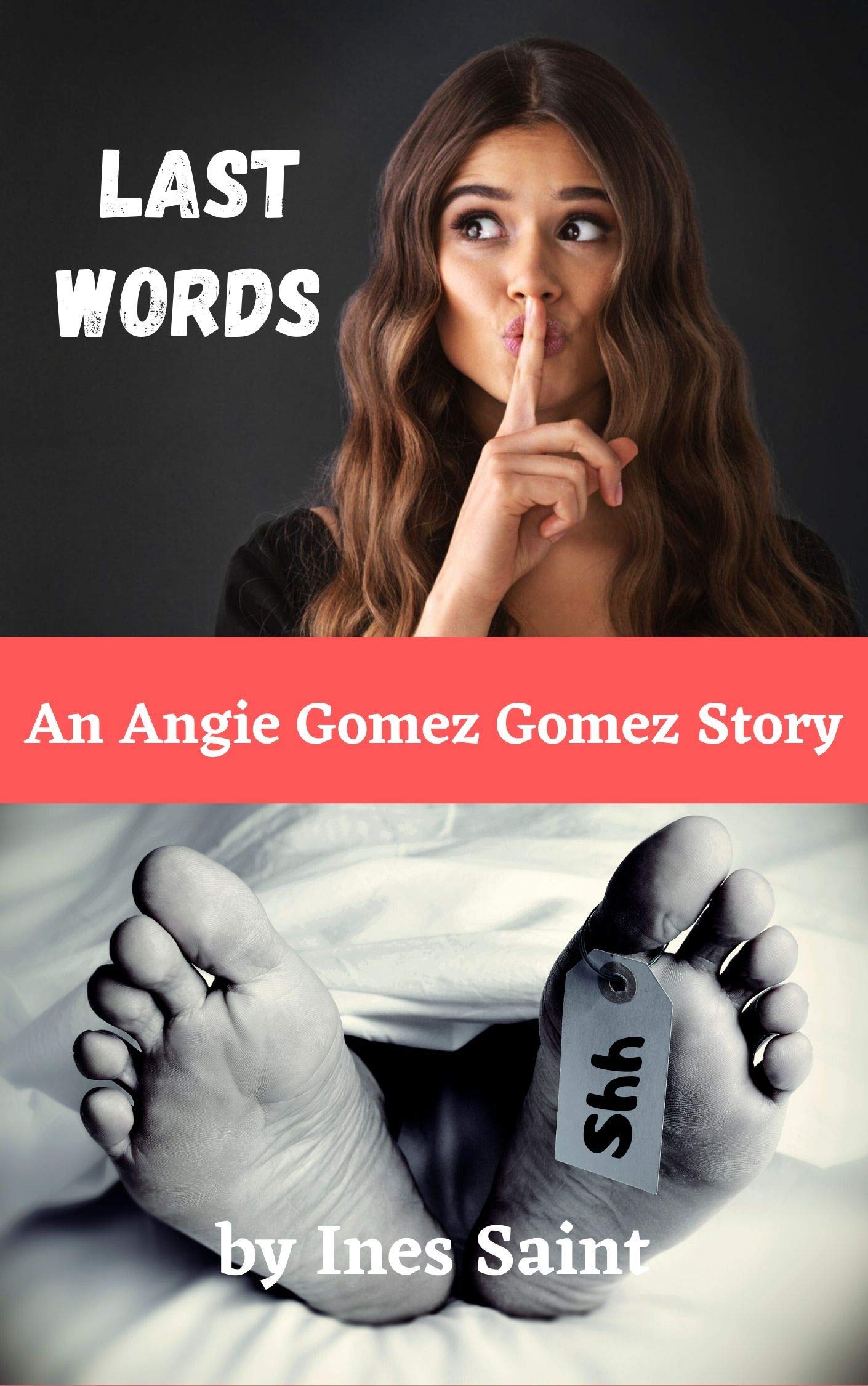 Last Words (Angie Gomez Gomez #1) by Inés Saint | Goodreads