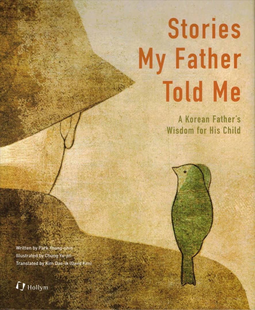 Stories My Father Told Me: A Korean Father's Wisdom for His Child by ...