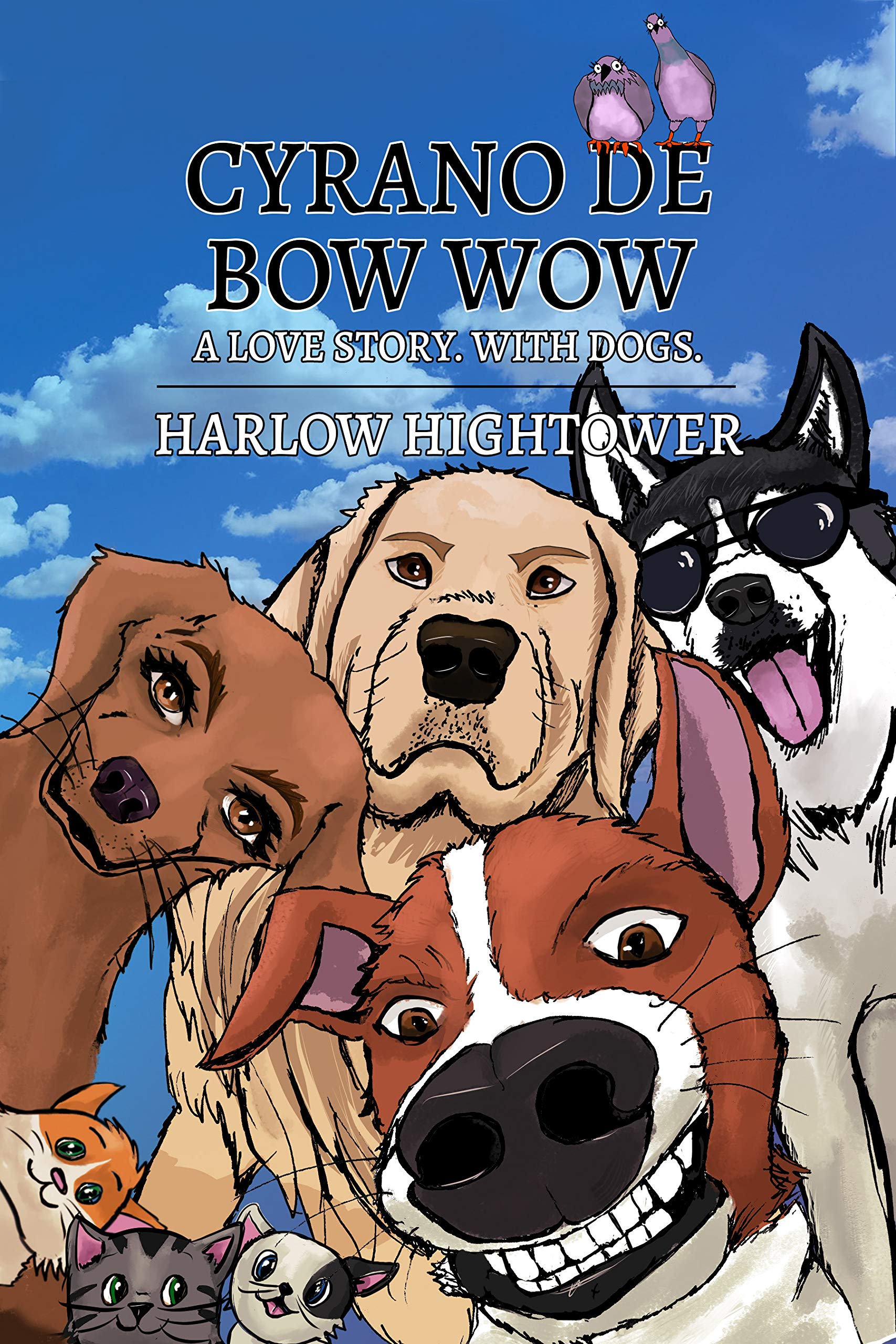 Cyrano de Bow Wow: A Love Story. With Dogs. by Harlow Hightower | Goodreads