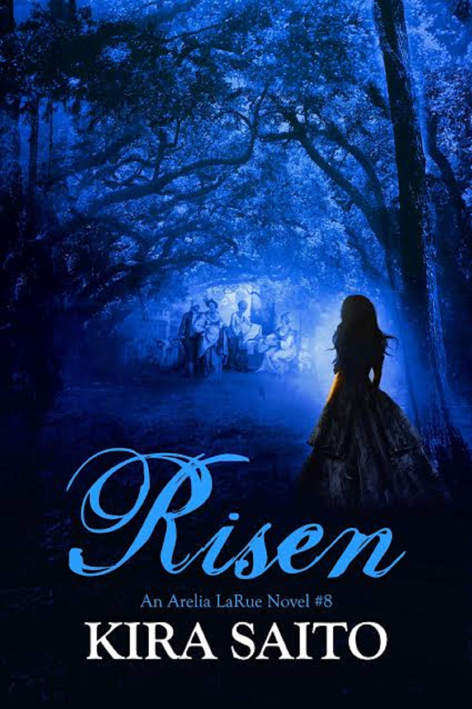 Risen An Arelia LaRue Book #8 (The Arelia LaRue Series) by Kira Saito ...