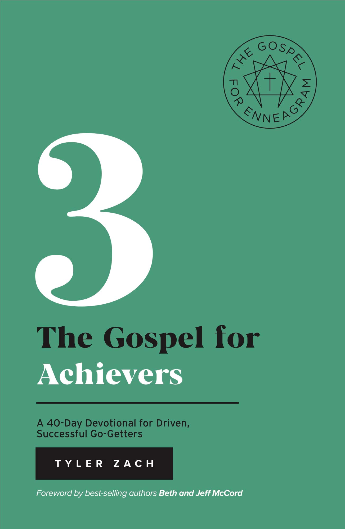 The Gospel For Achievers: A 40-Day Devotional for Driven, Successful Go ...