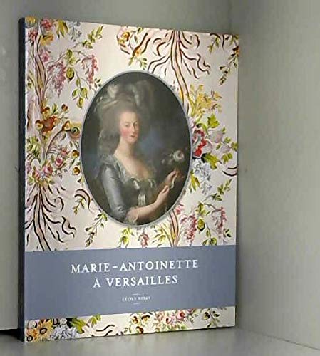 marie antoinette a versailles fr by Cécile Berly | Goodreads