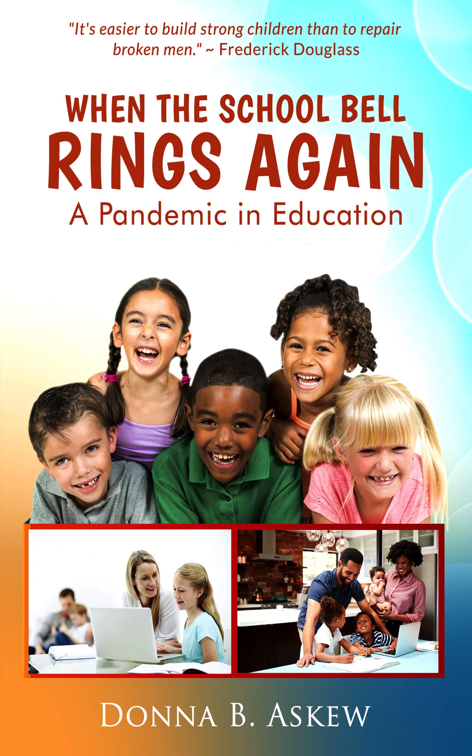 When the School Bell Rings Again: A Pandemic in Education by Donna B ...