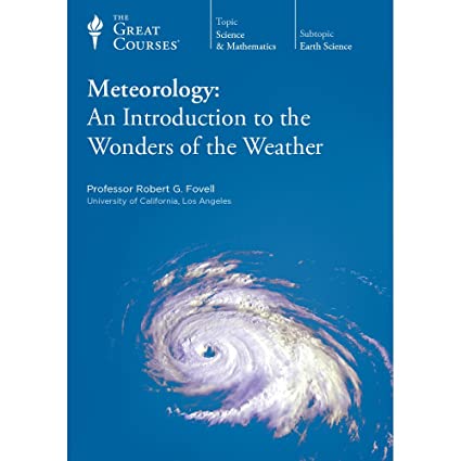 Meteorology: An Introduction to the Wonders of the Weather by Robert G ...