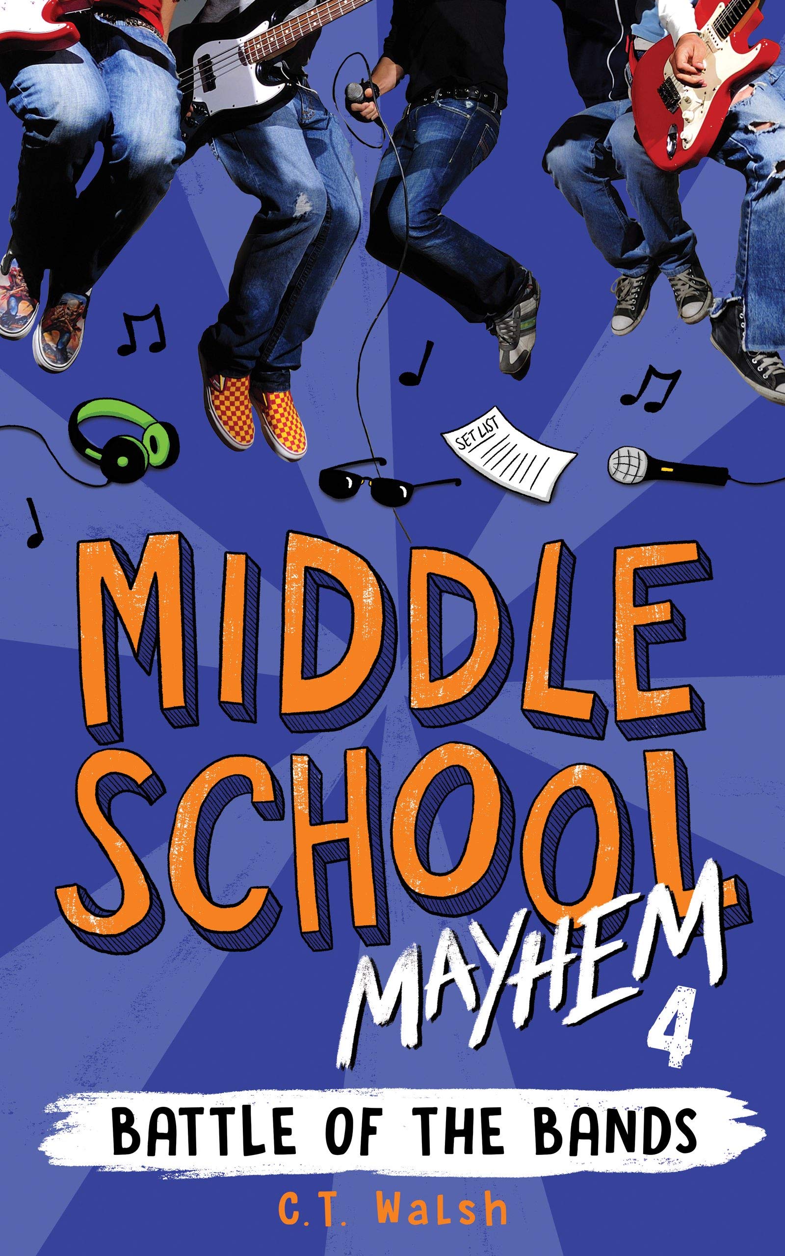 Battle of the Bands (Middle School Mayhem #4) by C.T. Walsh | Goodreads