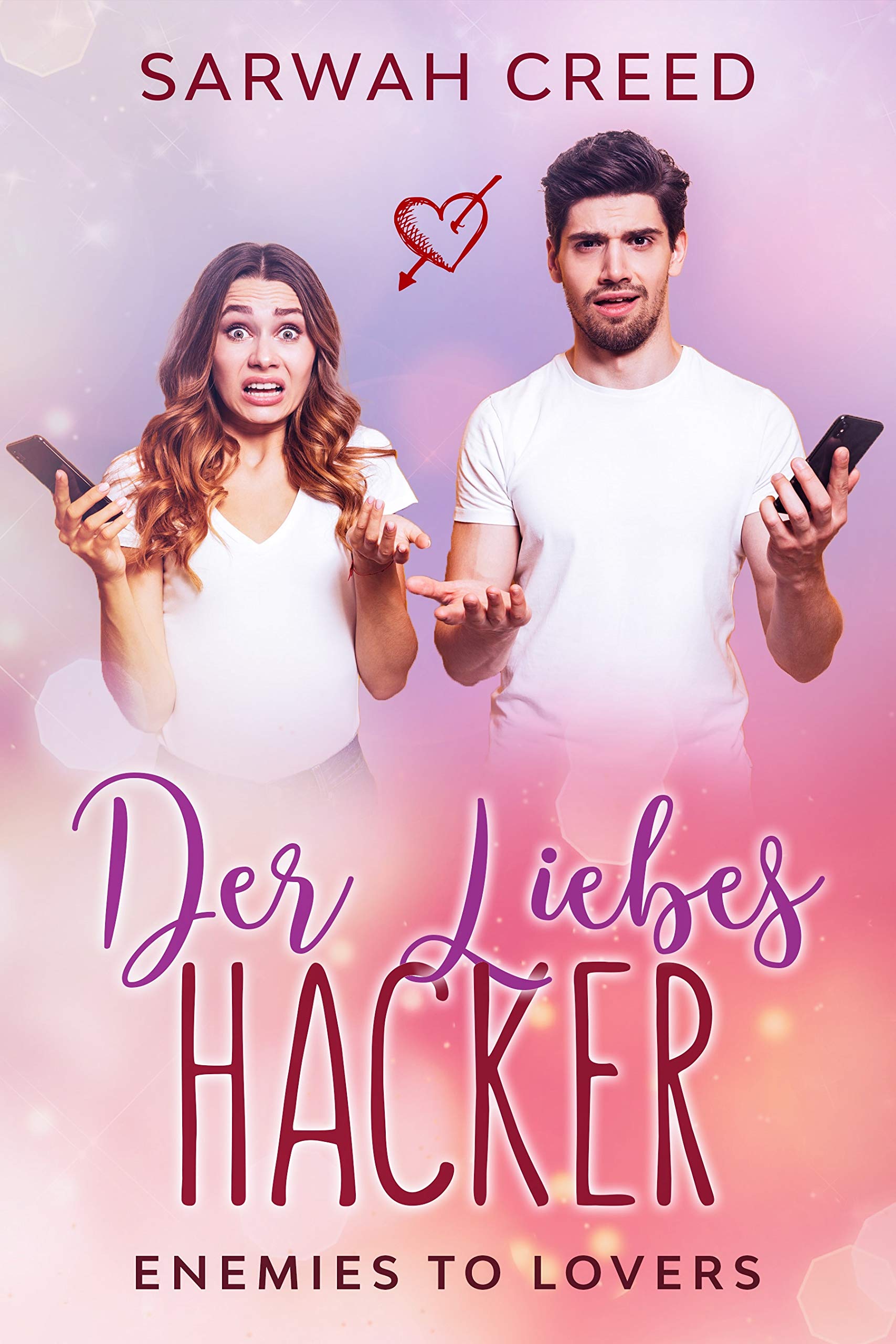 Der Liebes-Hacker (SMS mit Happy End #2) by Sarwah Creed | Goodreads