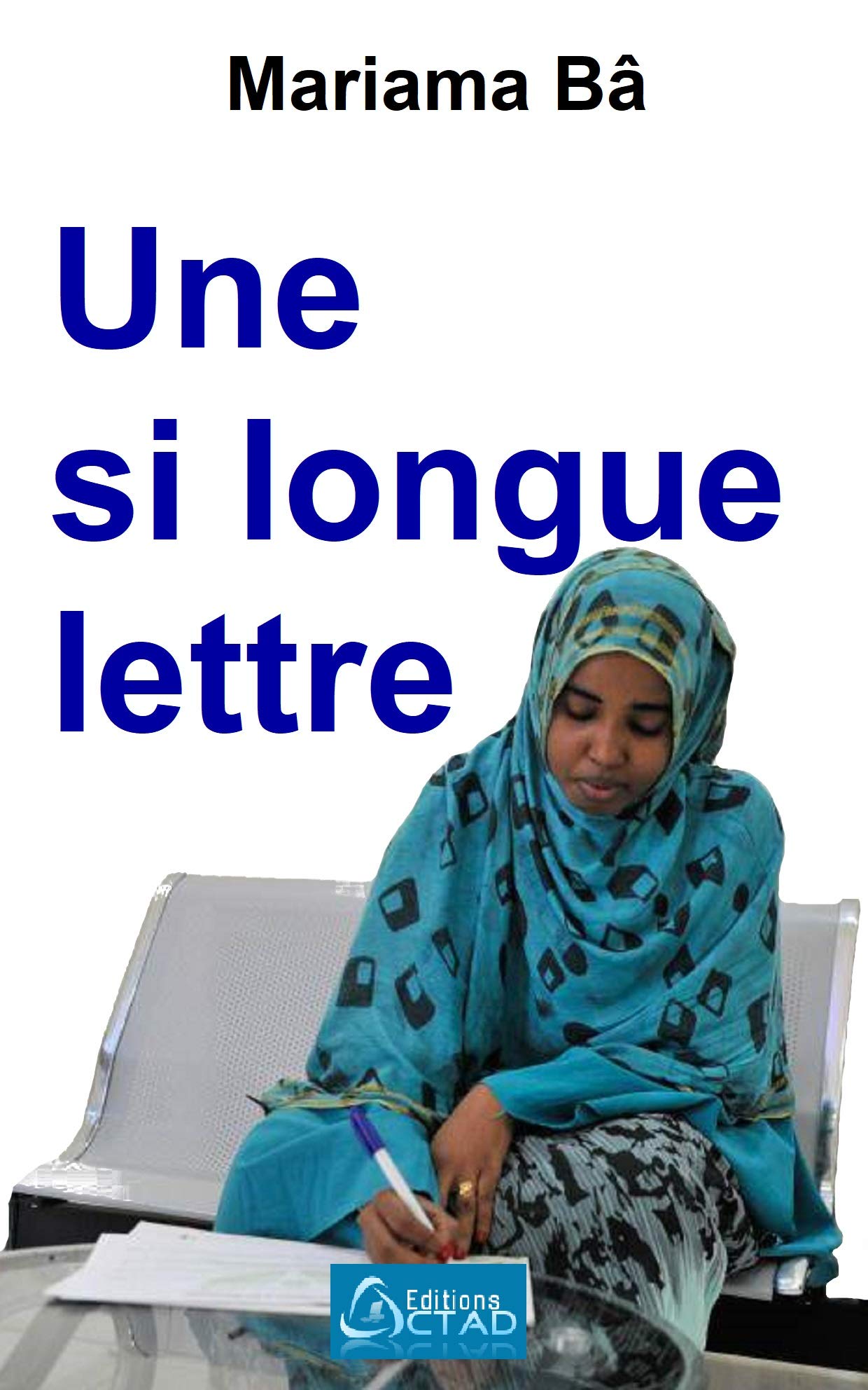 Une si longue lettre (Roman) (French Edition) by Mariama Bâ | Goodreads