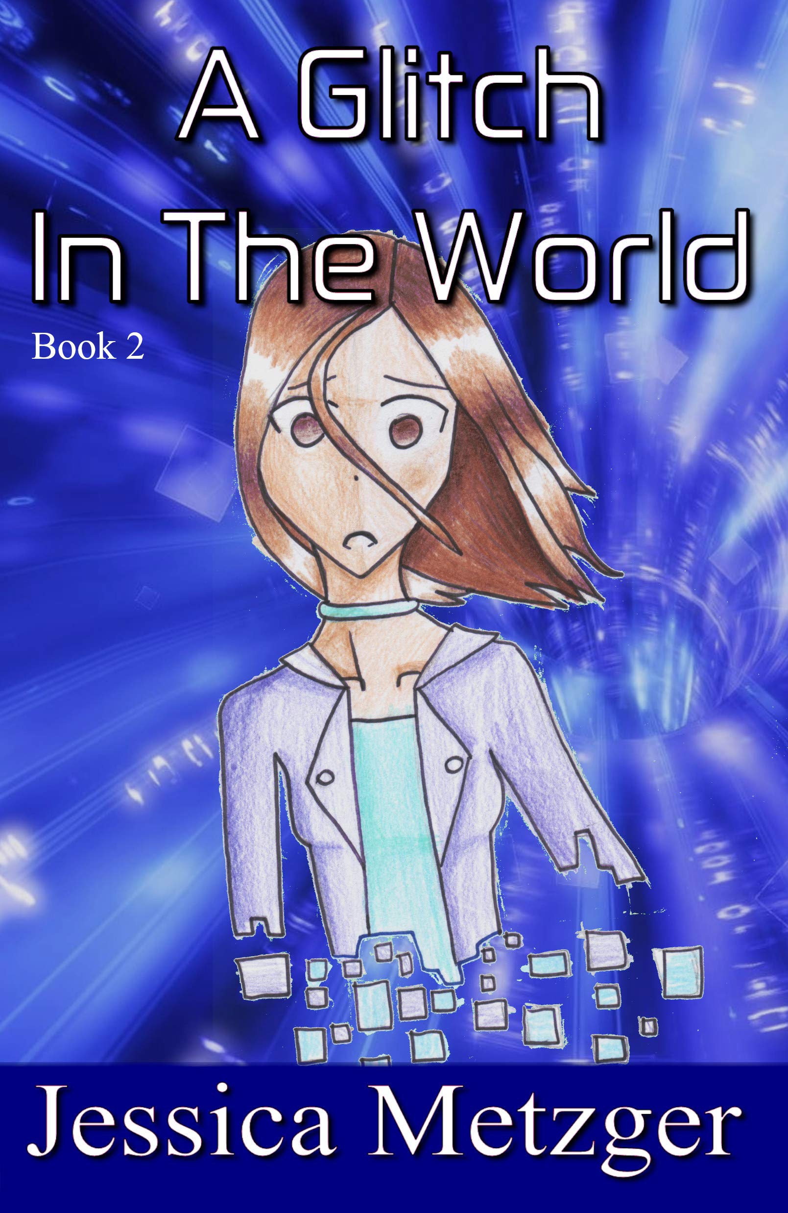 A Glitch In The World by Jessica Metzger | Goodreads