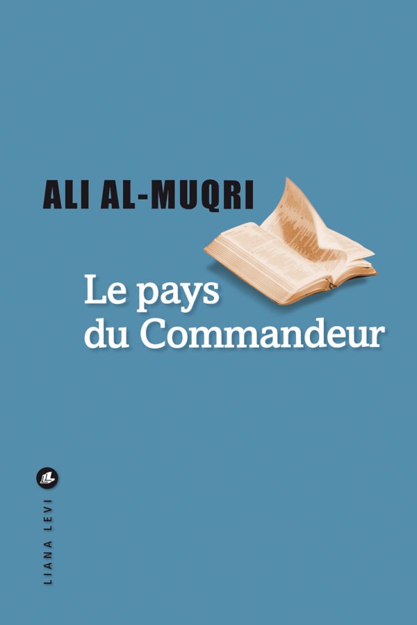 Le Pays du commandeur by Ali Al-Muqri | Goodreads