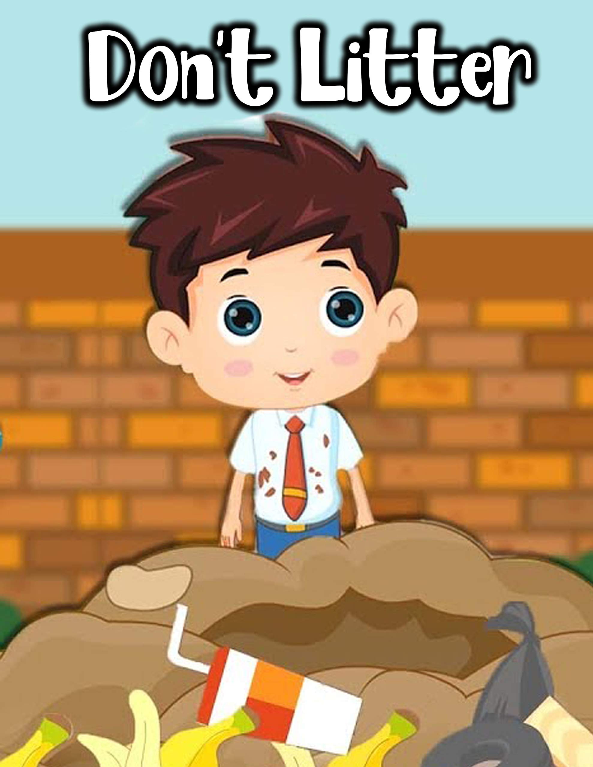Don't Litter : Kids Story: Bedtime Story For Kids by Irfaan Shaah ...