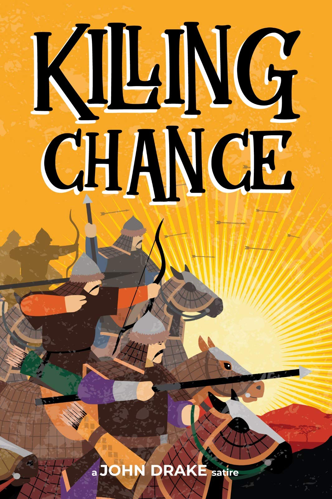 Killing Chance (A John Drake Satire Book 3) by John Drake | Goodreads