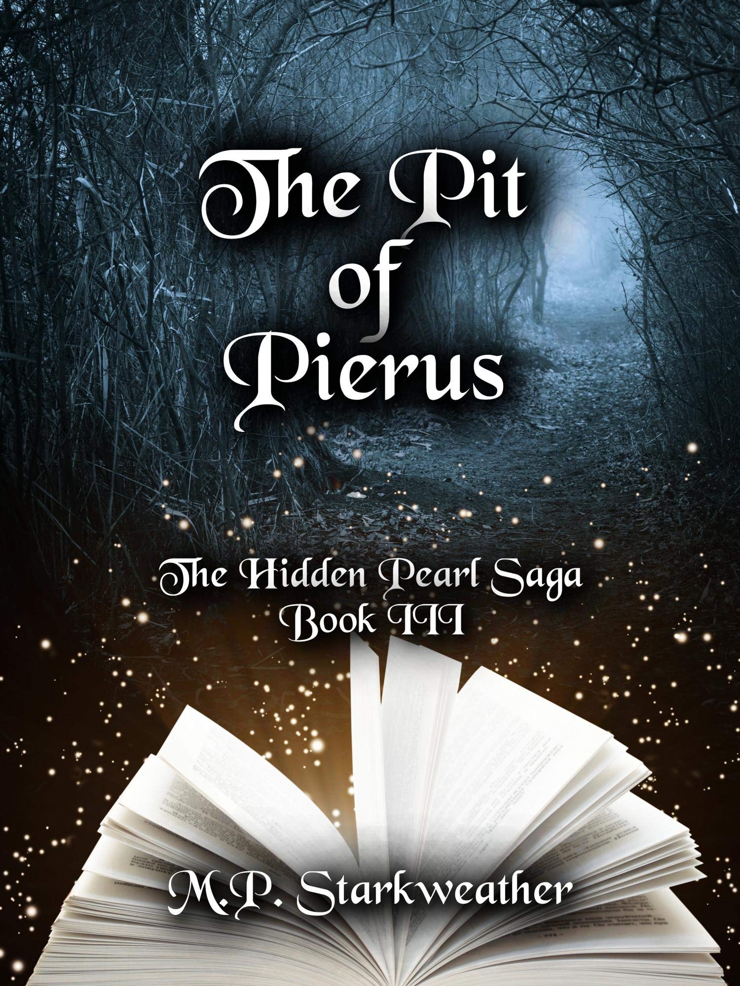 The Pit of Pierus: The Hidden Pearl Saga, Book Three by M.P ...
