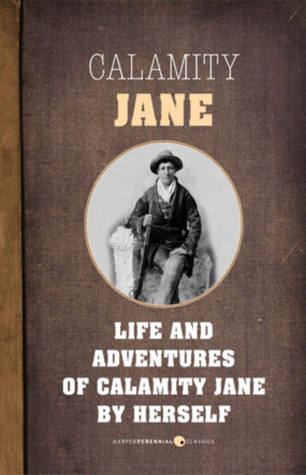 The Life And Adventures Of Calamity Jane by Calamity Jane | Goodreads