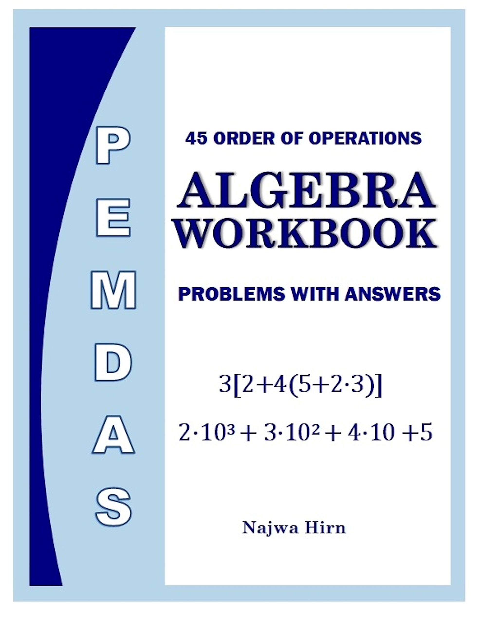 Algebra Workbook Order Of Operations PEMDAS by Najwa Hirn | Goodreads