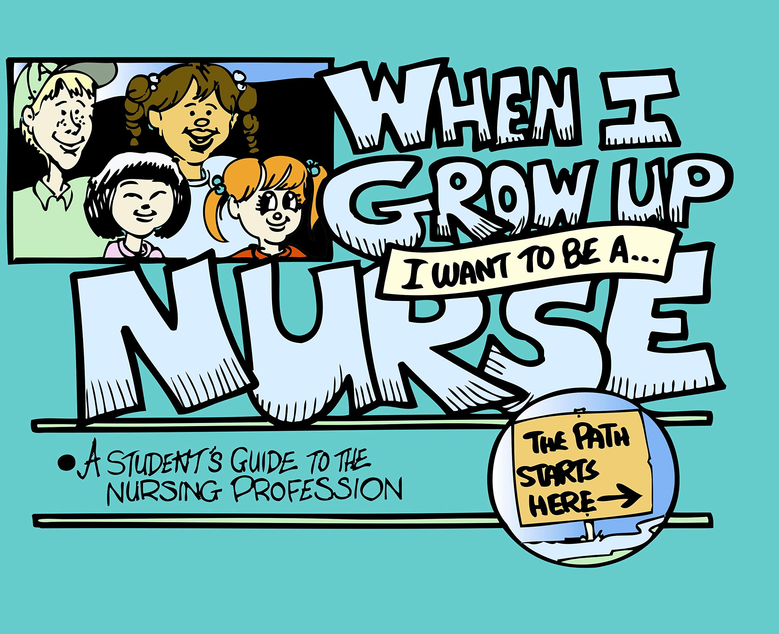When I Grow Up I Want to Be a Nurse: When I Grow Up I Want to Be by ...