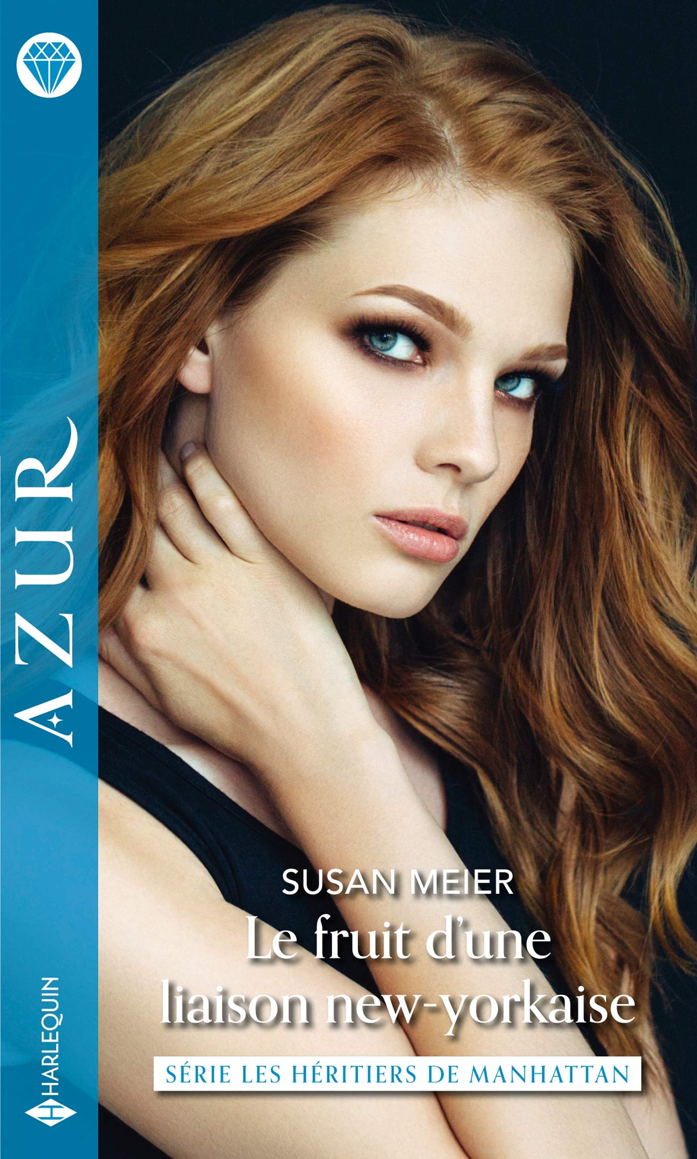 Le fruit d'une liaison new-yorkaise (Les héritiers de Manhattan t. 1 ...