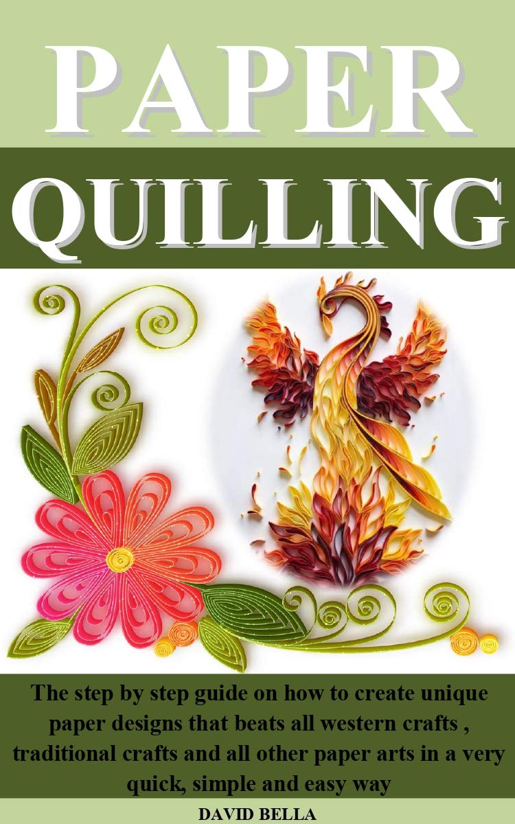PAPER QUILLING: The step by step guide on how to create unique paper ...