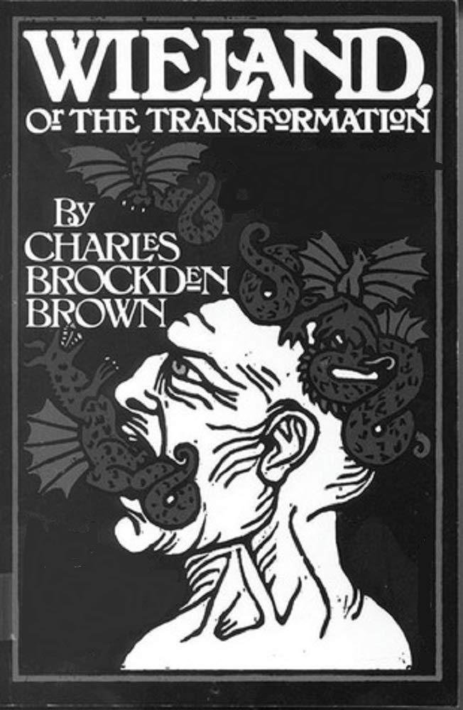 Wieland: or, The Transformation: Annotated by Charles Brockden Brown ...