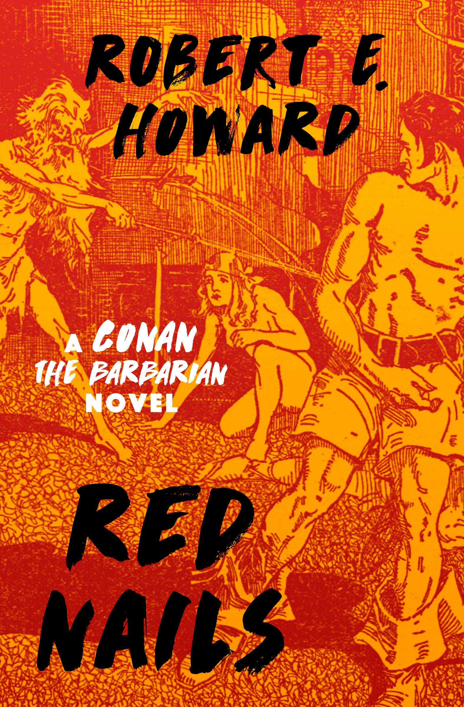 Red Nails: A Conan the Barbarian Novel by Robert E. Howard | Goodreads