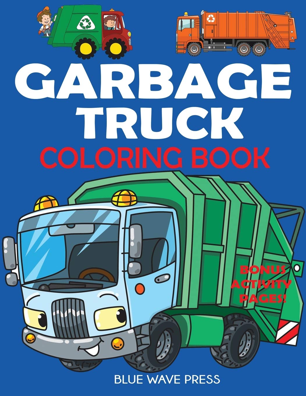 Garbage Truck Coloring Book by Blue Wave Press | Goodreads