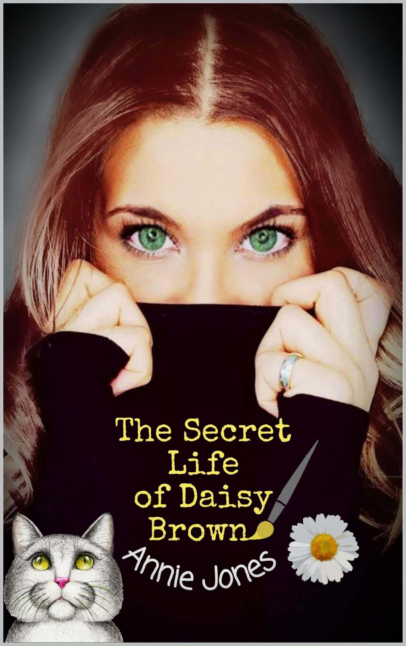 The Secret Life of Daisy Brown by Annie Jones | Goodreads
