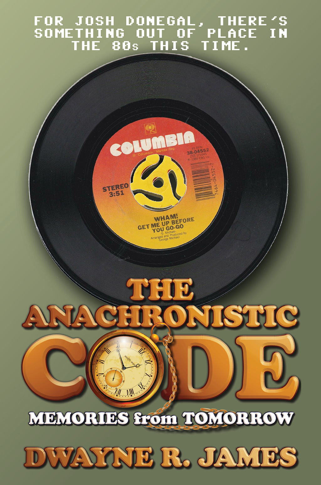 Memories from Tomorrow (The Anachronistic Code #3) by Dwayne R. James ...