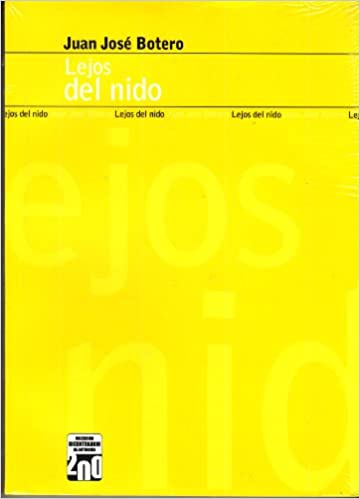Lejos del Nido by Juan Jose Botero | Goodreads