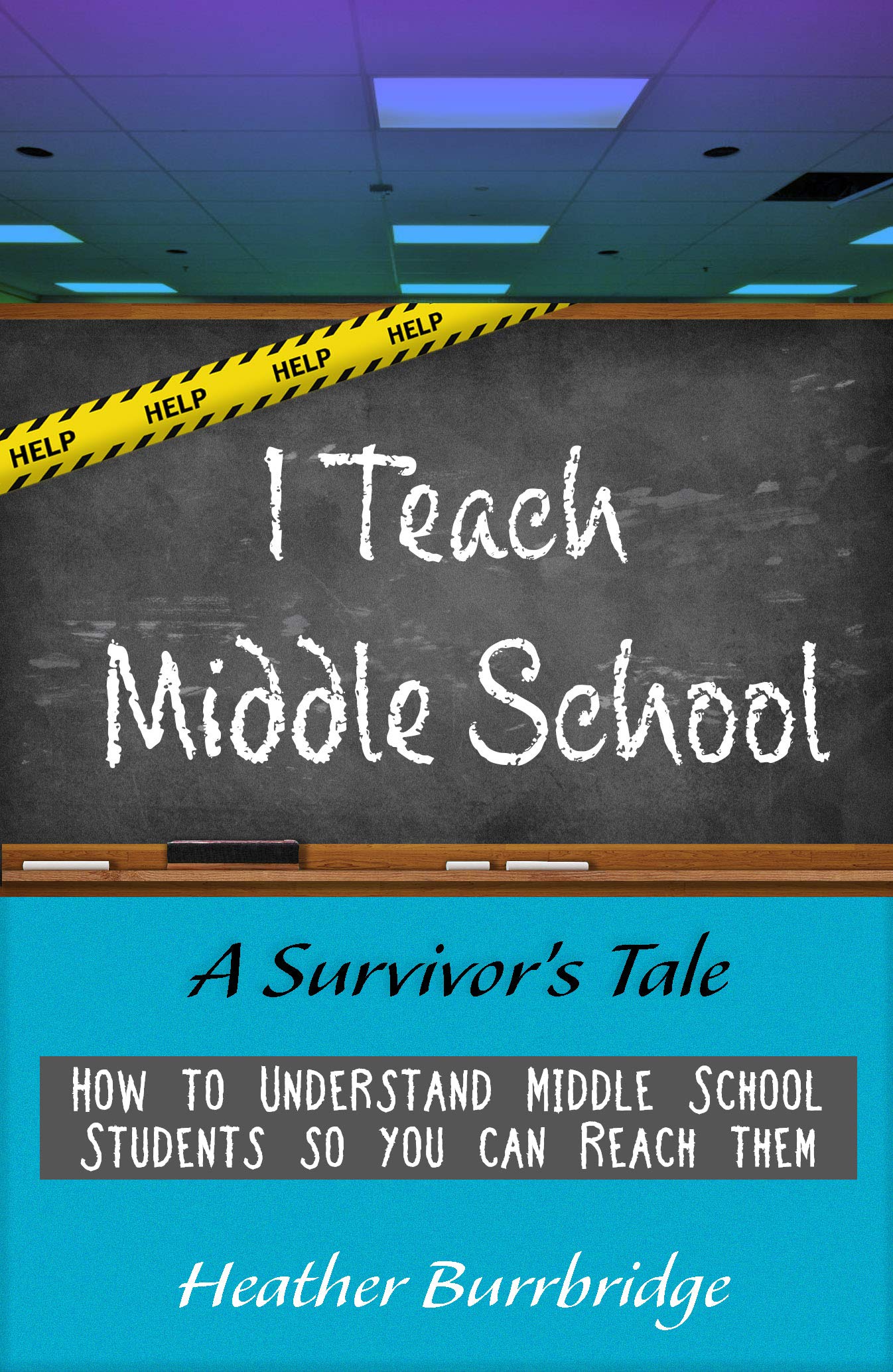 I Teach Middle School: A Survivor's Tale: How to understand middle ...