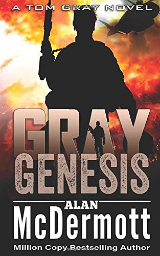 Gray Genesis (Tom Gray) by Alan McDermott | Goodreads