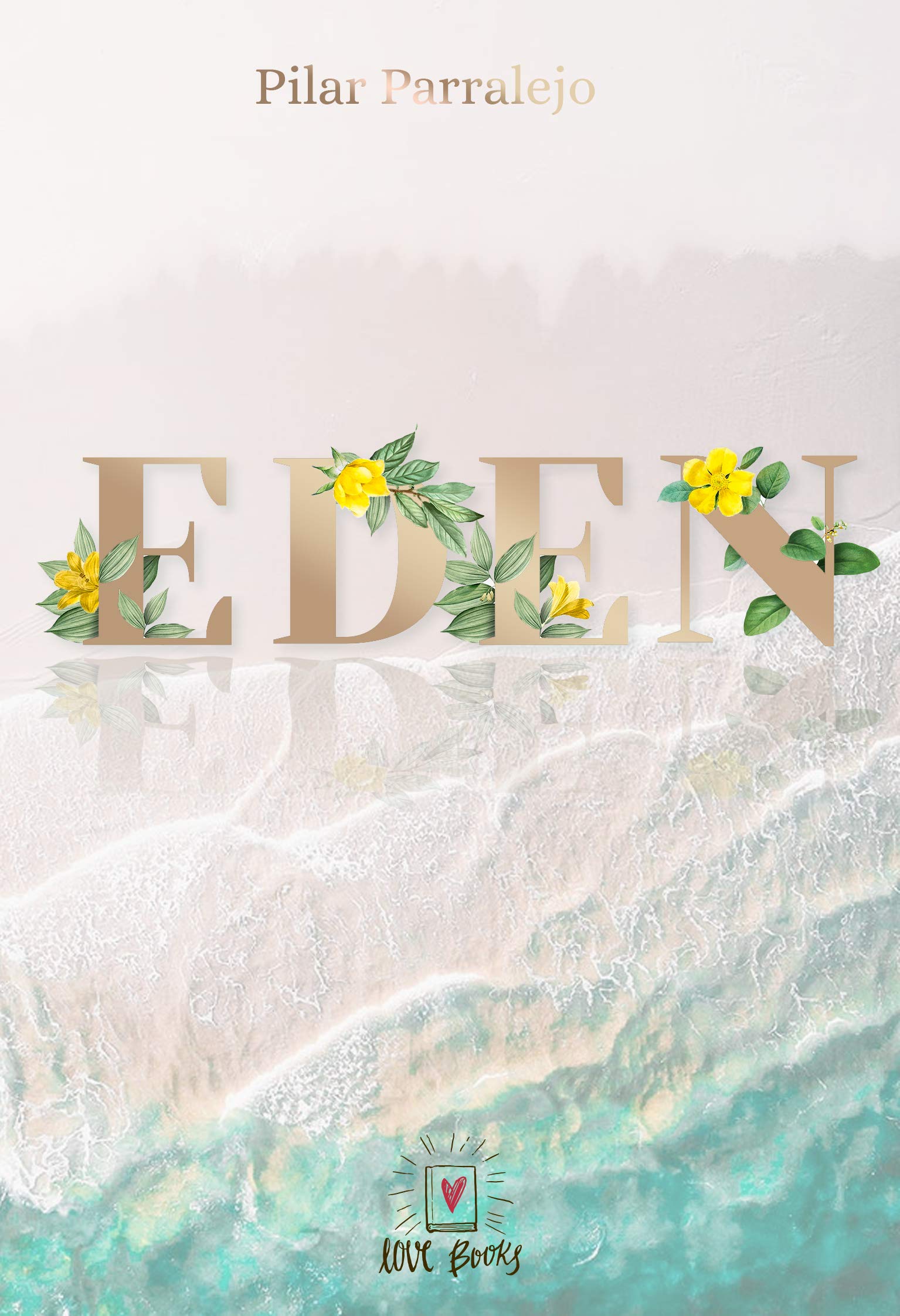 Edén (Spanish Edition) by Pilar Parralejo | Goodreads