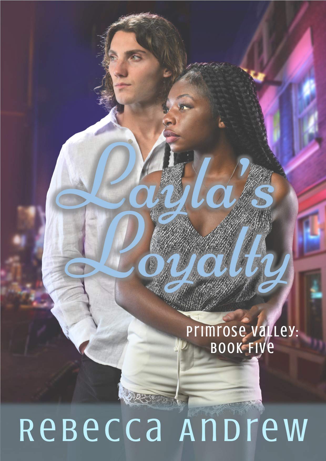 Layla's Loyalty (Primrose Valley Book 5) by Rebecca Andrew | Goodreads