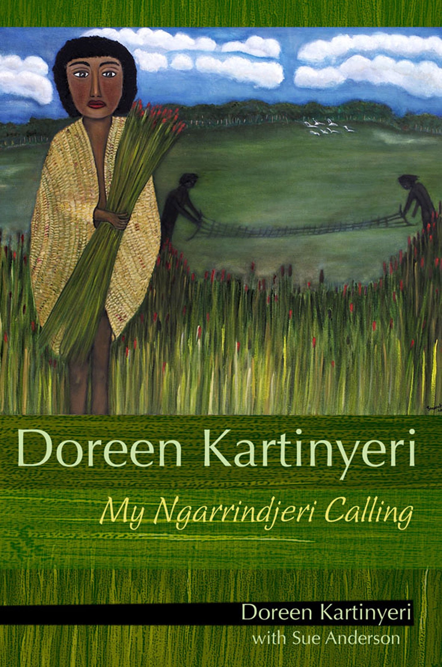 Doreen Kartinyeri: My Ngarrindjeri Calling by Doreen Katinyeri | Goodreads