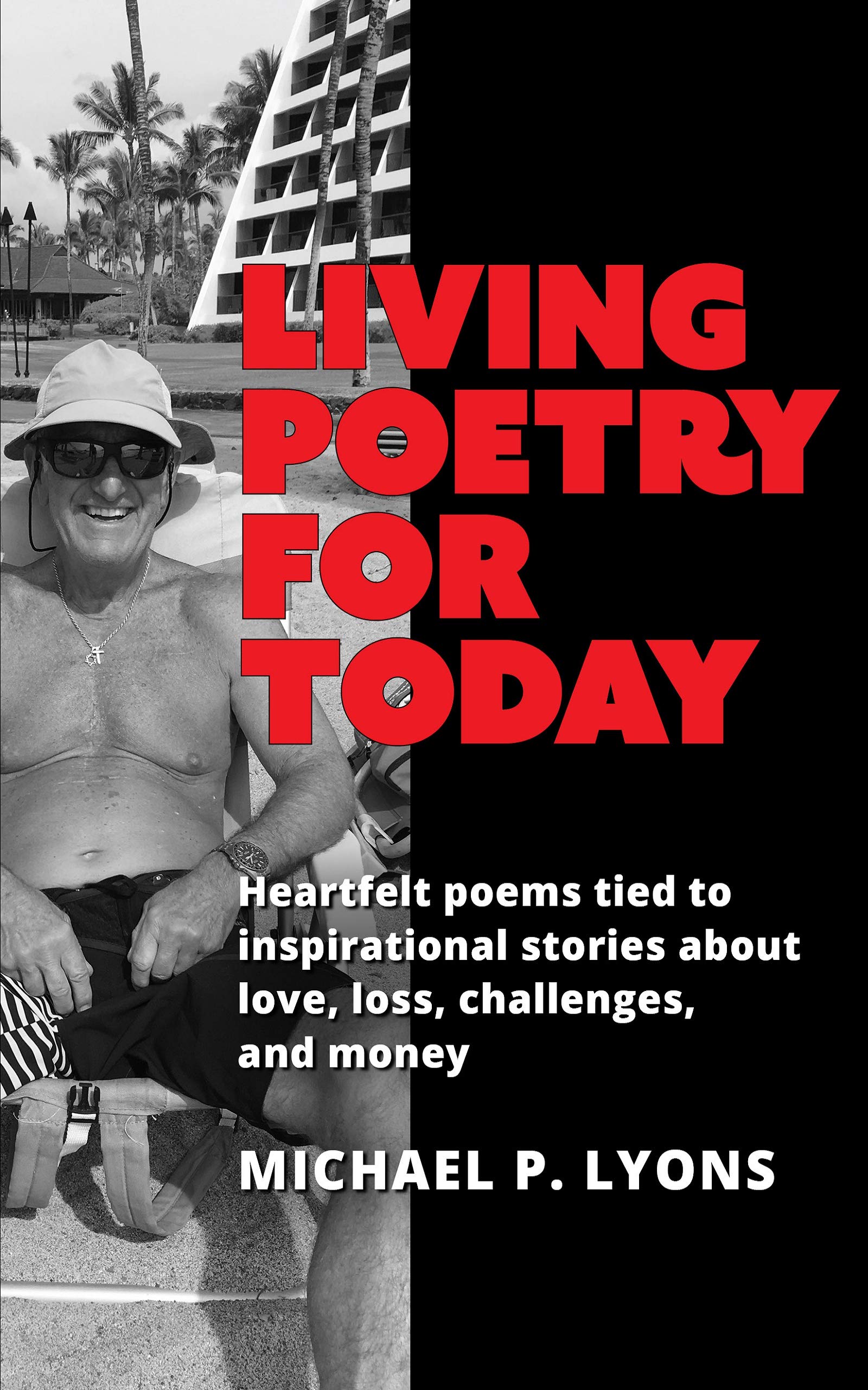 Living Poetry for Today: Heartfelt poems tied to inspirational stories ...