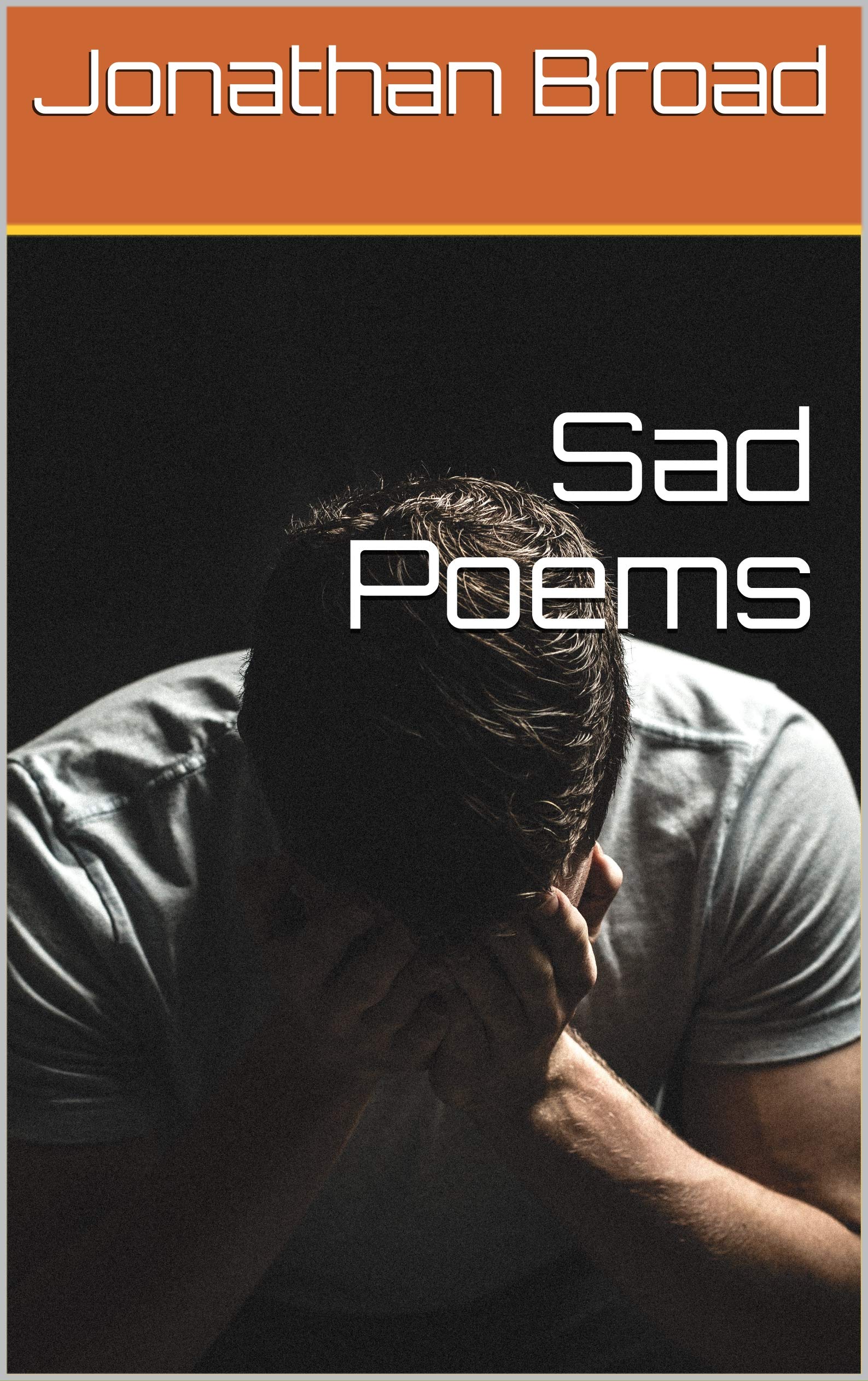 Sad Poems by Jonathan Broad | Goodreads