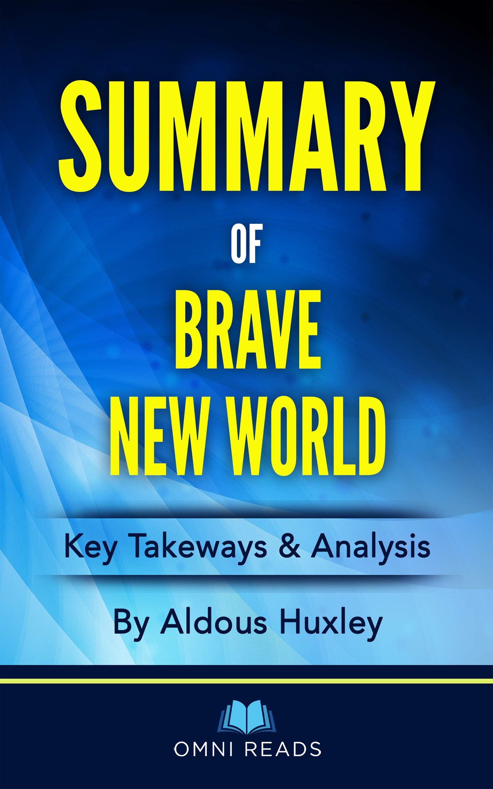 Summary of Brave New World: By Aldous Huxley by Omni Reads | Goodreads