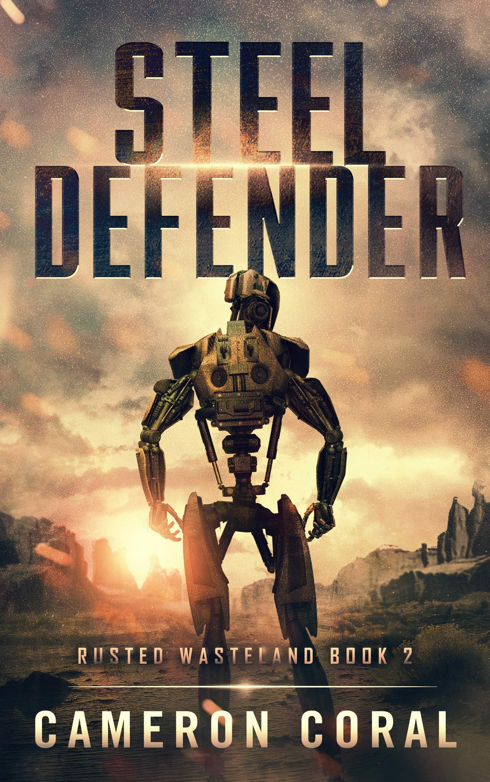 Steel Defender (Rusted Wasteland #2) by Cameron Coral | Goodreads