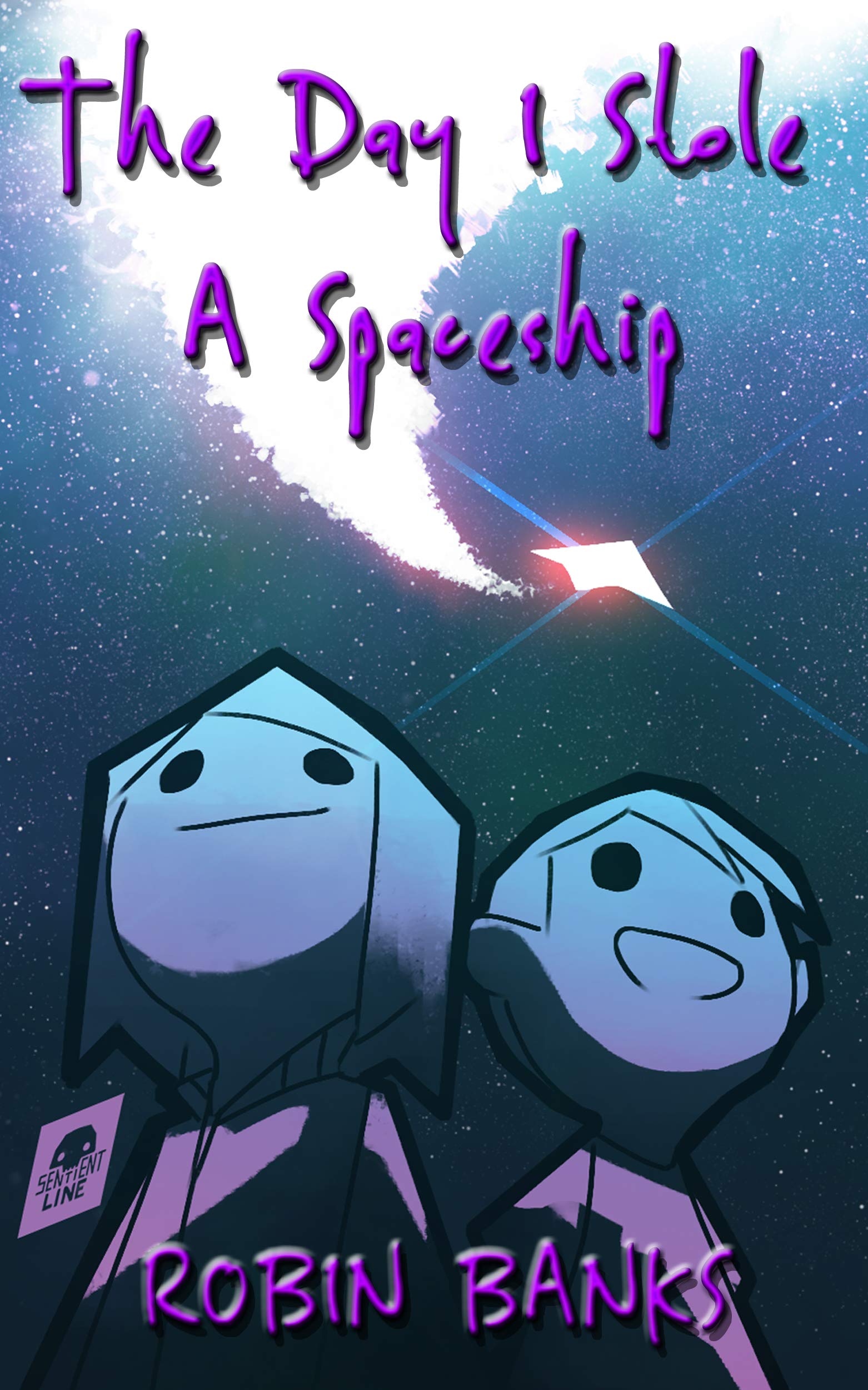 The Day I Stole A Spaceship by Robin Banks | Goodreads